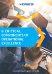 6 Critical Components of Operational Excellence - Aeries Technology